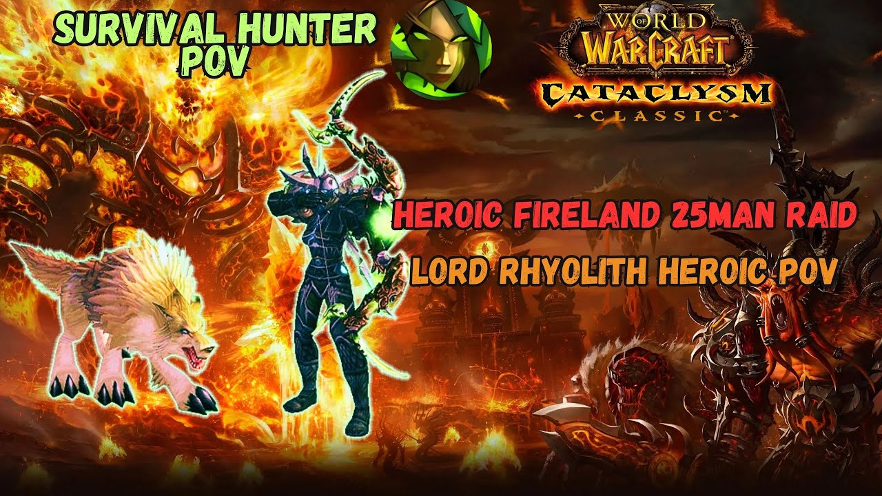 🔥25M FIRELAND HEROIC - LORD RHYOLITH🔥SURVIVAL HUNTER POV - World of ...
