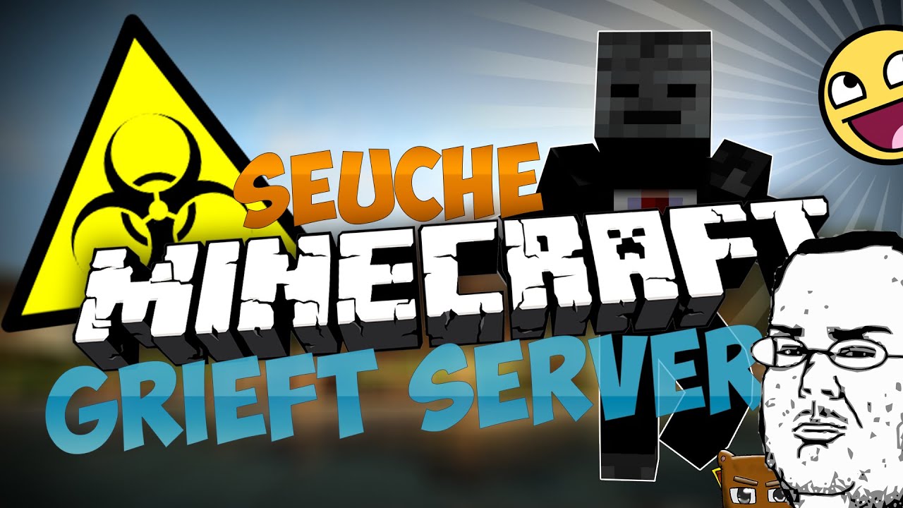 DIE GRIEFER SEUCHE - Minecraft Griefing | Abgegrieft - YouTube