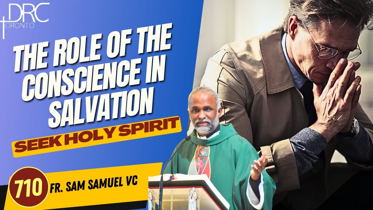 Day 710: The Role Of The Conscience In Salvation | Seek Holy Spirit (Fr ...