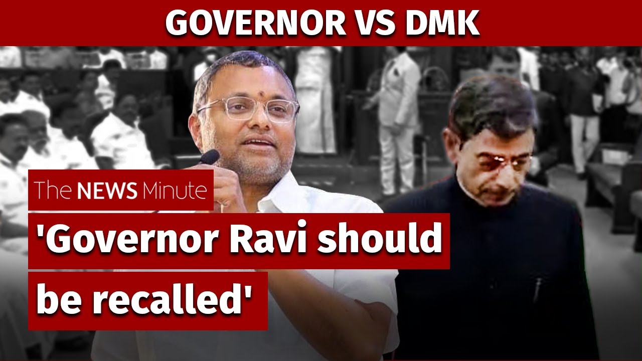 Tamil Nadu Governor RN Ravi walked out of Assembly | Karti Chidambaram ...