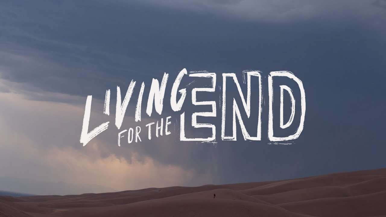 Living For The End Sermon On 2 Peter 3 14 18 YouTube