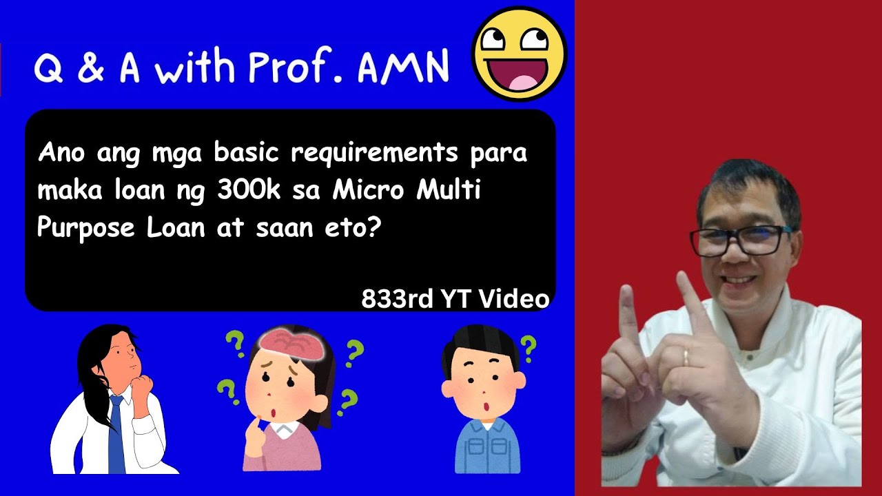 Ano ang mga basic requirements para maka loan ng 300k sa Micro Multi ...