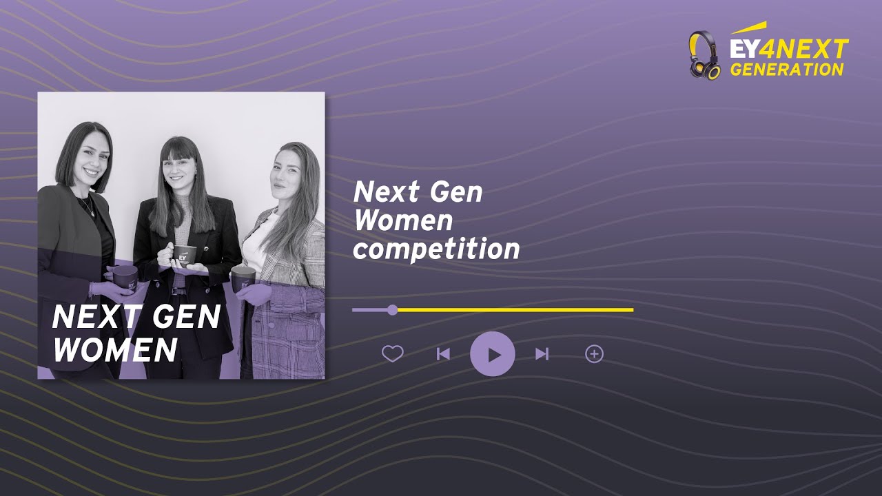EY4NextGeneration - Next Gen Women Competition - YouTube