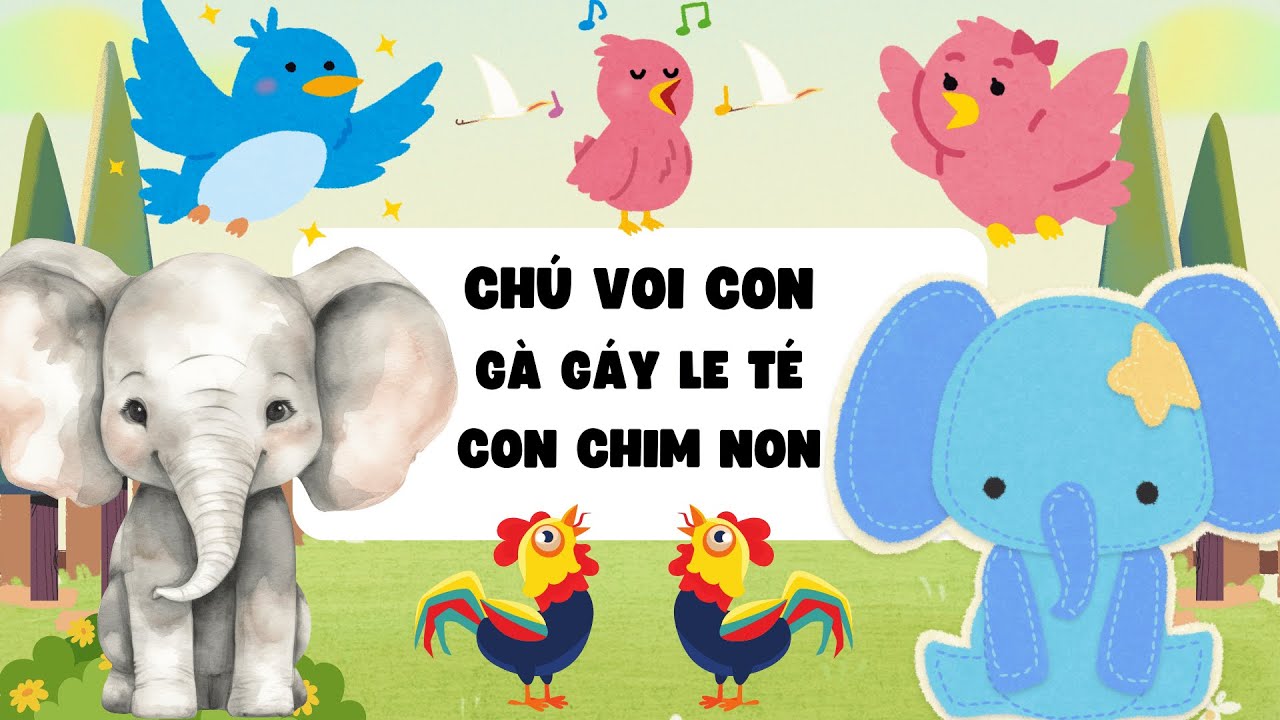 Tuyển tập nhạc thiếu nhi remix | Chú voi con ở bản đôn | Con chim non ...