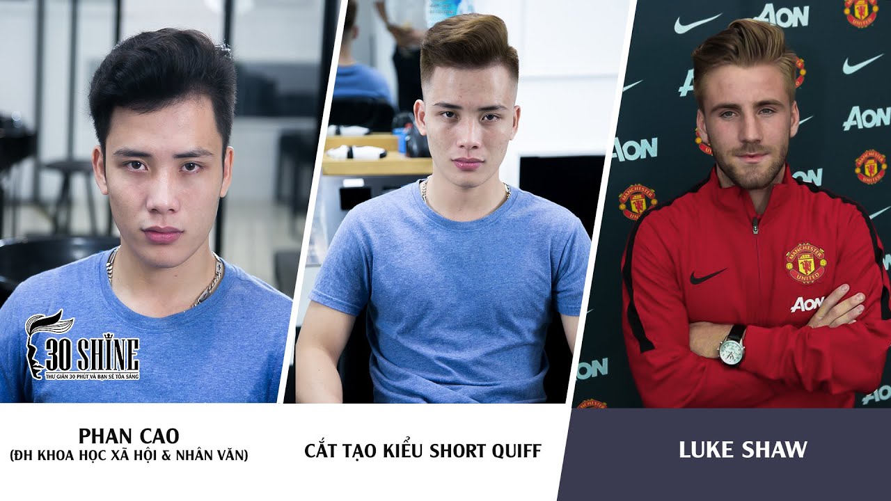 Cắt tạo kiểu Short Quiff | Phong cách Luke Shaw | Phan Cao - YouTube