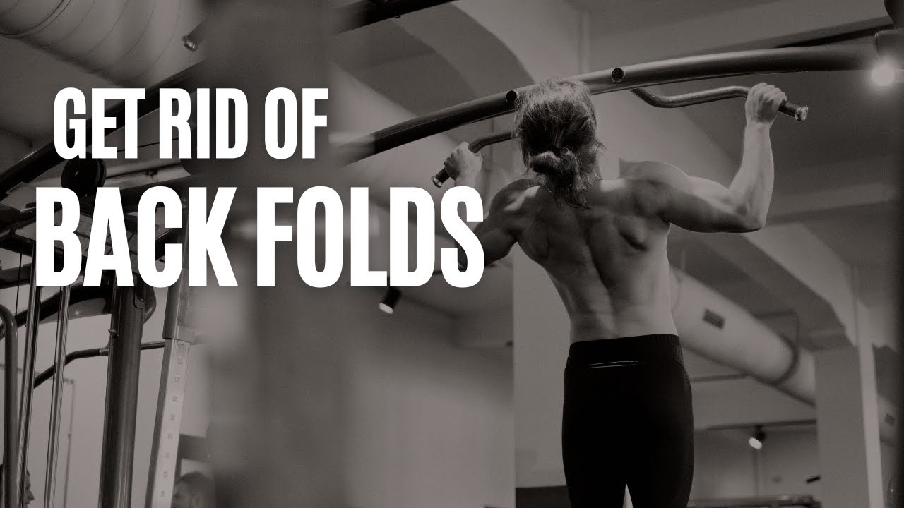 Get Rid of Back Folds: Top 7 Exercises for a Stronger, Slimmer Back ...
