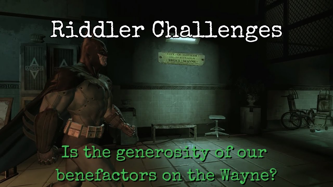 BATMAN ARKHAM ASYLUM - Is the generosity of our benefactors on the ...