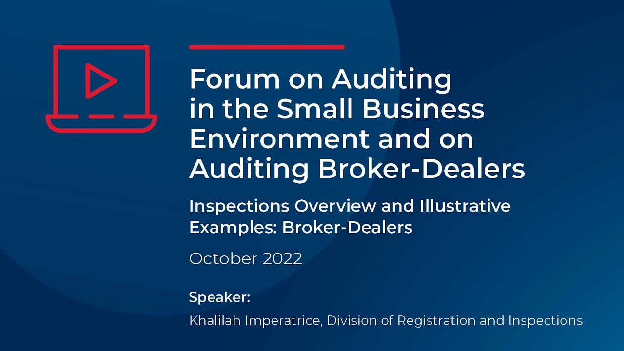 10/26/22 Small Business and Broker-Dealer Forums - Inspections Overview ...