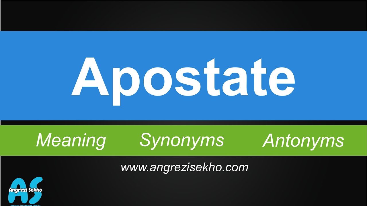 Apostate Meaning in English Urdu Hindi, Synonyms of Apostate, Antonyms ...