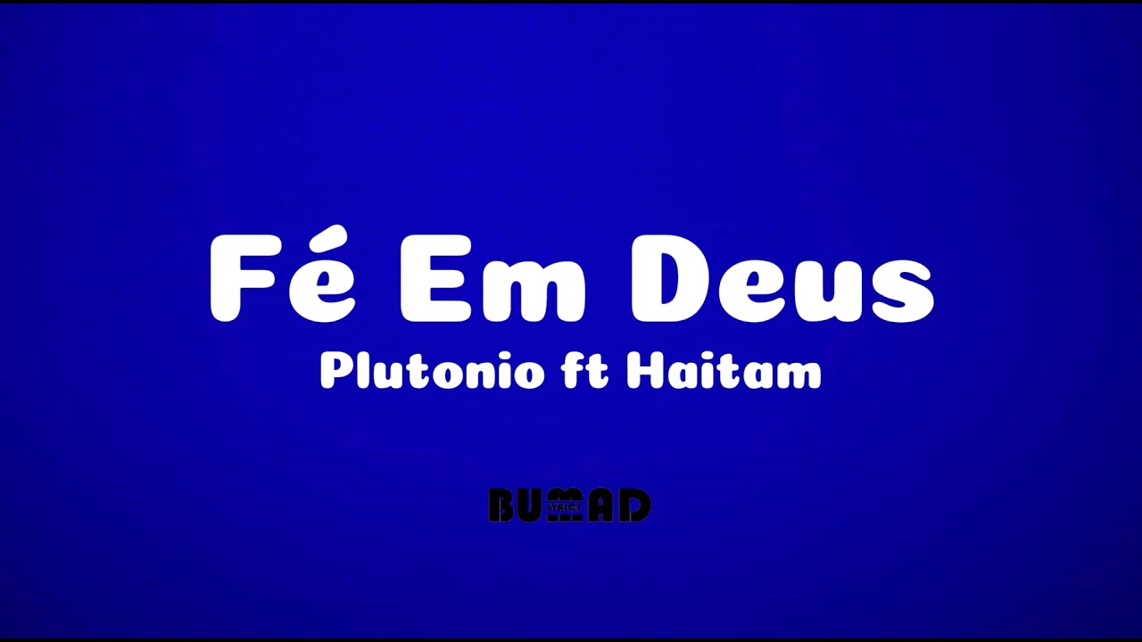 Plutonio ft Haitam - Fé Em Deus - YouTube