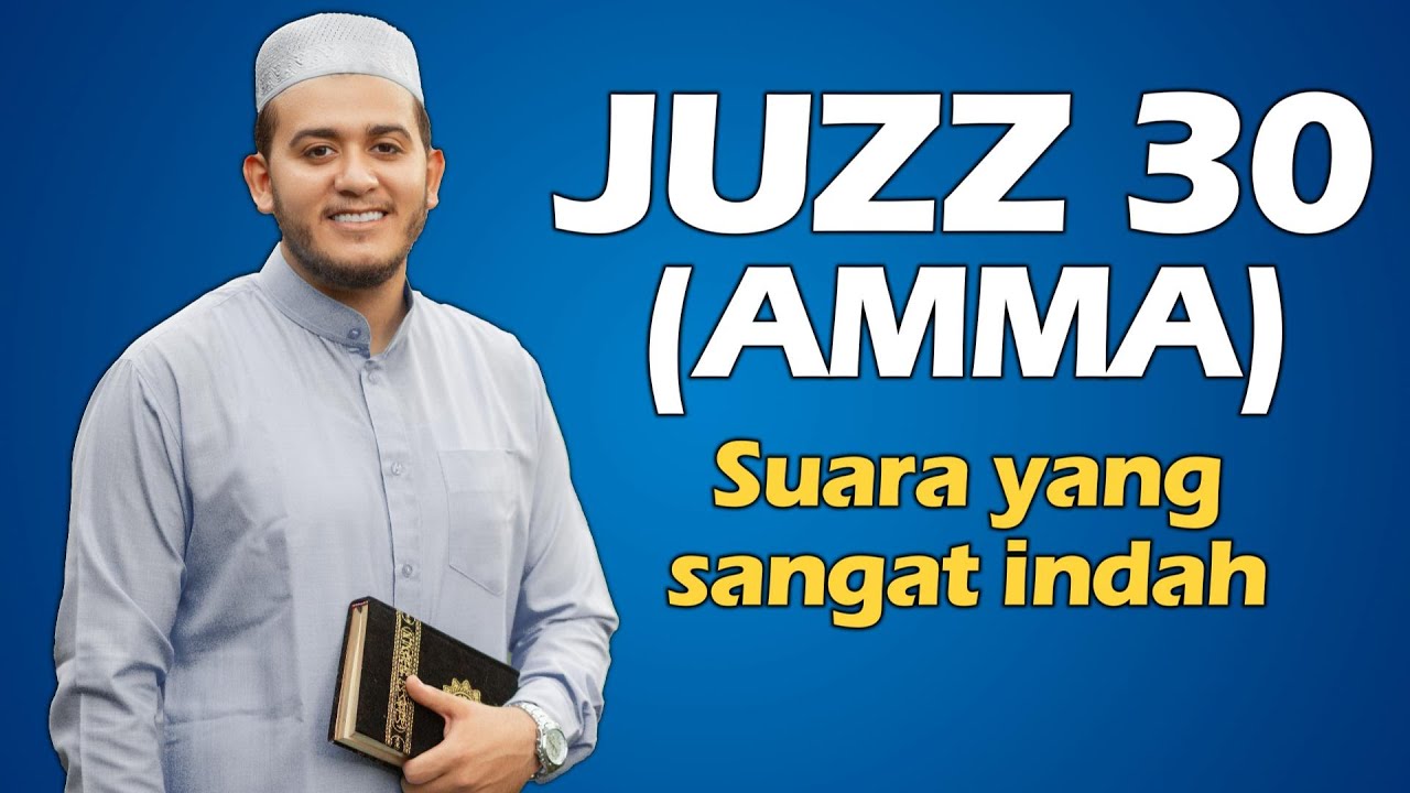 Murattal Al Quran | Juz 30 ( Juz Amma ) Alaa Aqel - YouTube