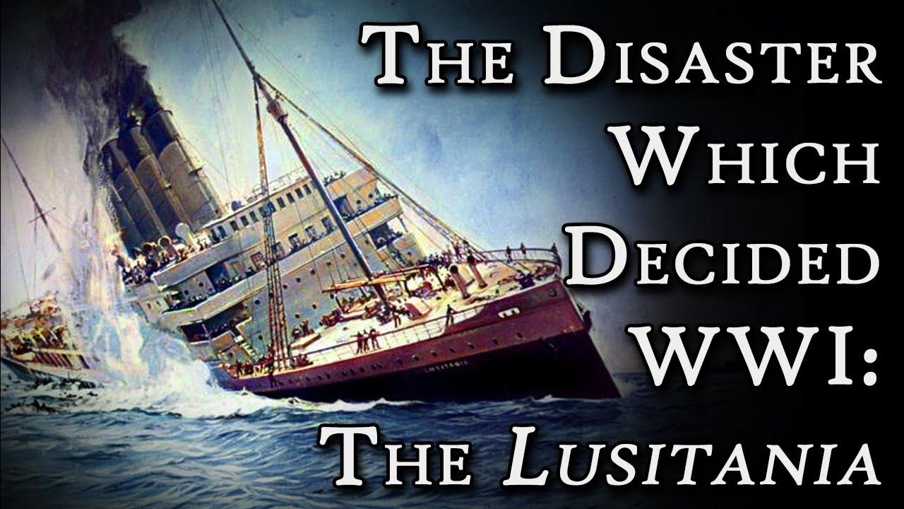 The Sinking of the Lusitania | A Short Documentary | Fascinating Horror ...