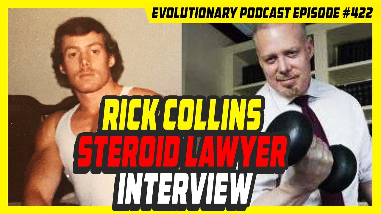 Evolutionary.org Radio Episode #422 Rick Collins Steroid lawyer ...