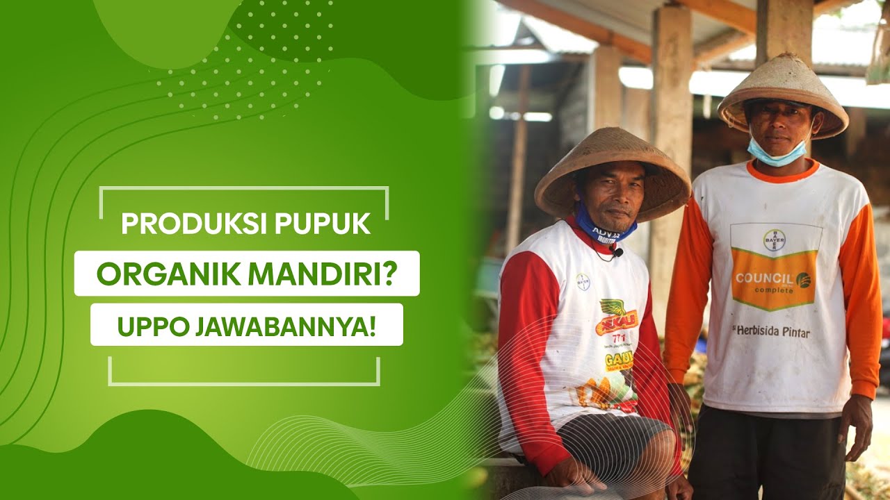 UPPO, PROGRAM KEMENTERIAN PERTANIAN UNTUK PENGGUNAAN PUPUK ORGANIK ...
