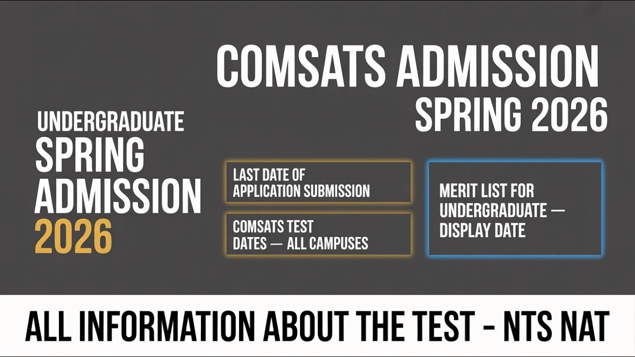 COMSATS Spring 2026 Admissions | Last Dates, Entry Tests & Merit List ...