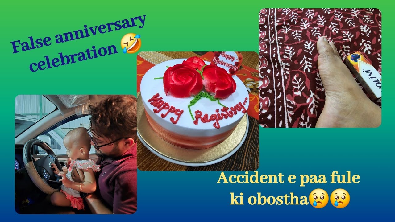 accident e paa fule ki obostha 😢😢False anniversary celebration 🤣 - YouTube