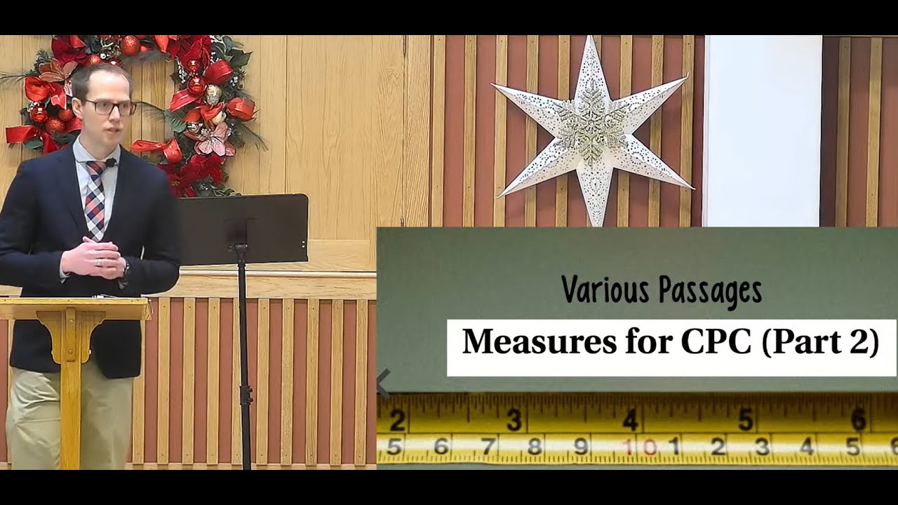 1/18/26: Measures for CPC (Part 2) - Pastor Nathan Willems - YouTube