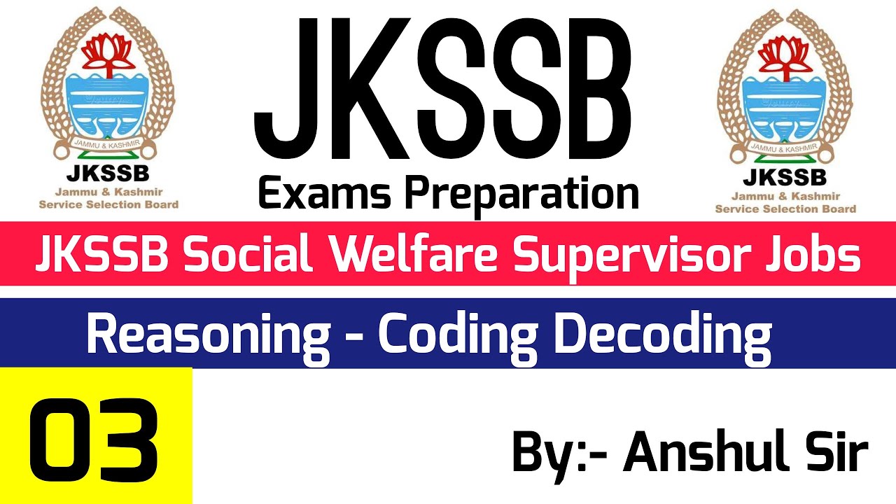 Coding Decoding - Reasoning | Part 3 | Jkssb Social Welfare Supervisor Preparation | By Anshul ...