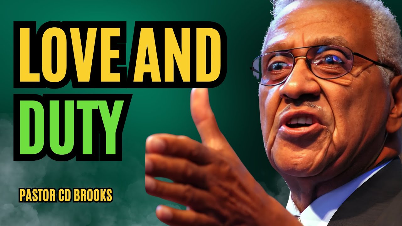 Love & Duty | Pastor CD Brooks - YouTube