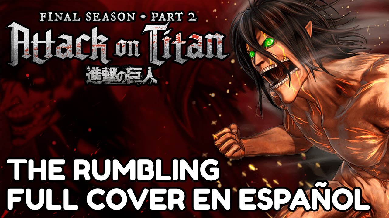 THE RUMBLING - Shingeki no Kyojin OP 7 【Full Español Latino】 - YouTube