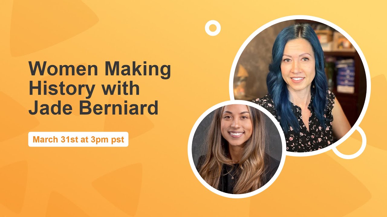 Women Making History with Jade Berniard - YouTube