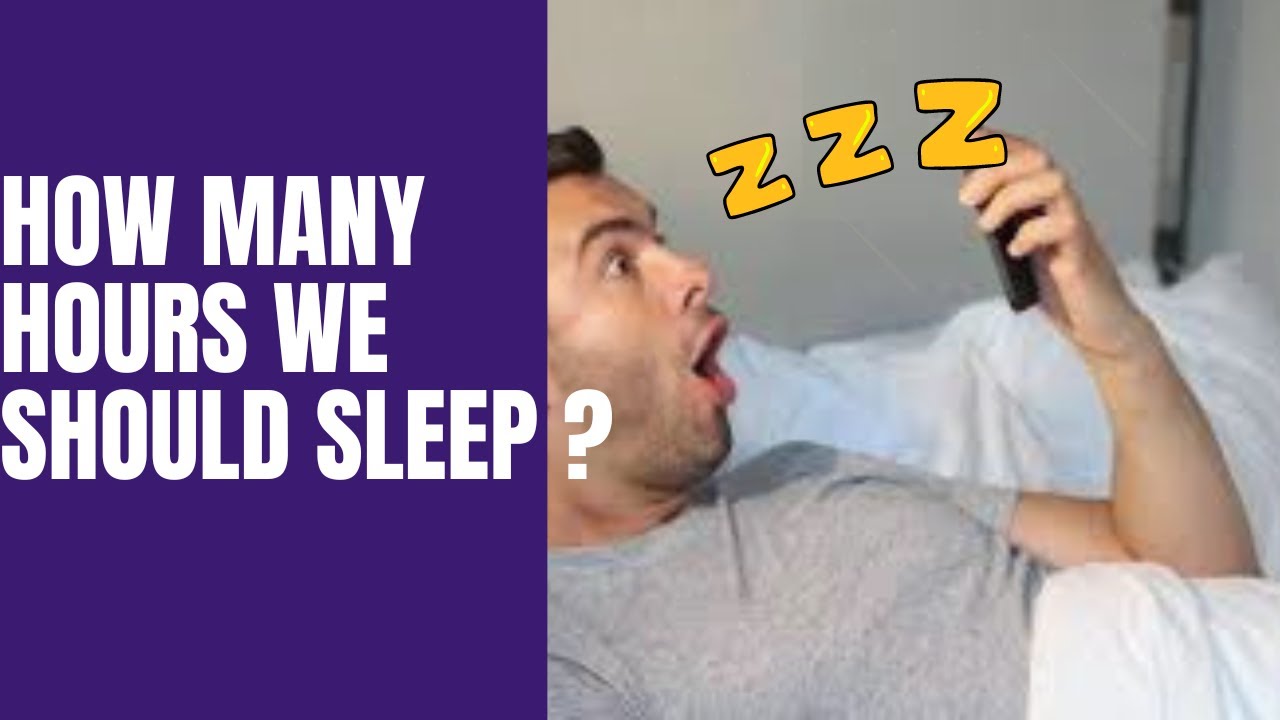 How Many Hours We Should Sleep YouTube how-many-hours-we-should-sleep-youtube