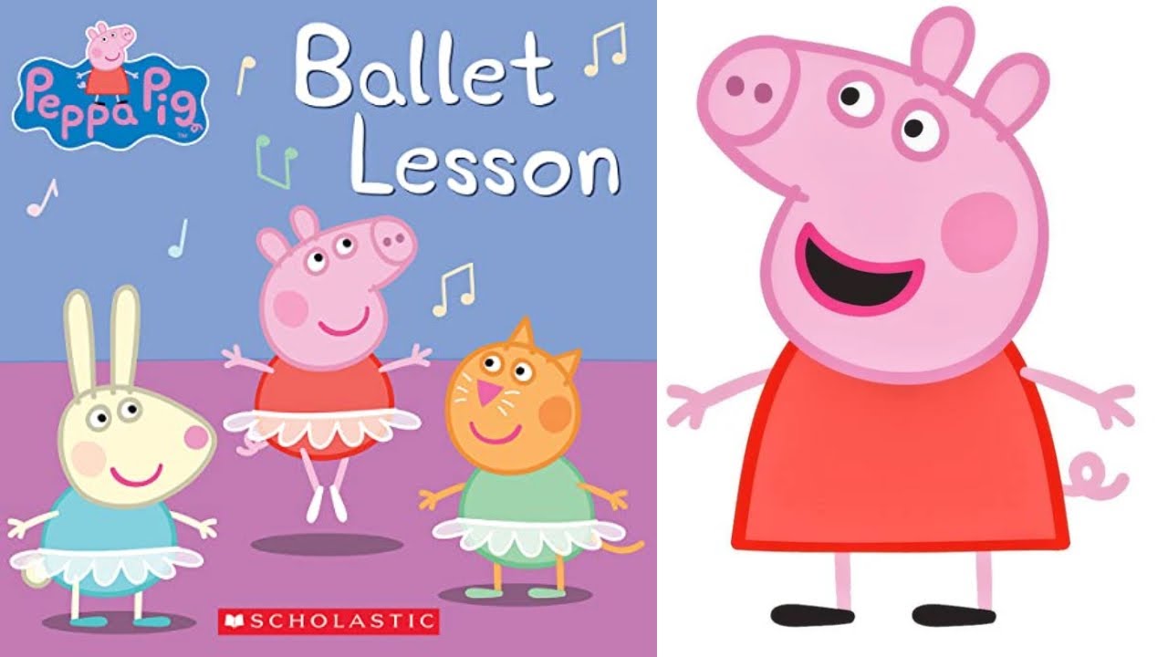 Ballet lesson by the amazing Peppa Pig read aloud READ ALOUD UK accent ...