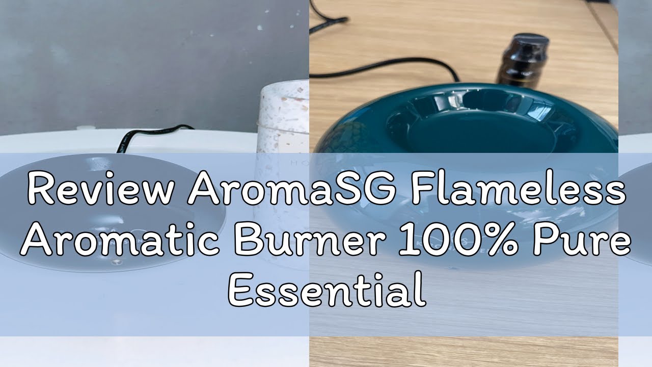 Review AromaSG Flameless Aromatic Burner 100% Pure Essential Oil ...