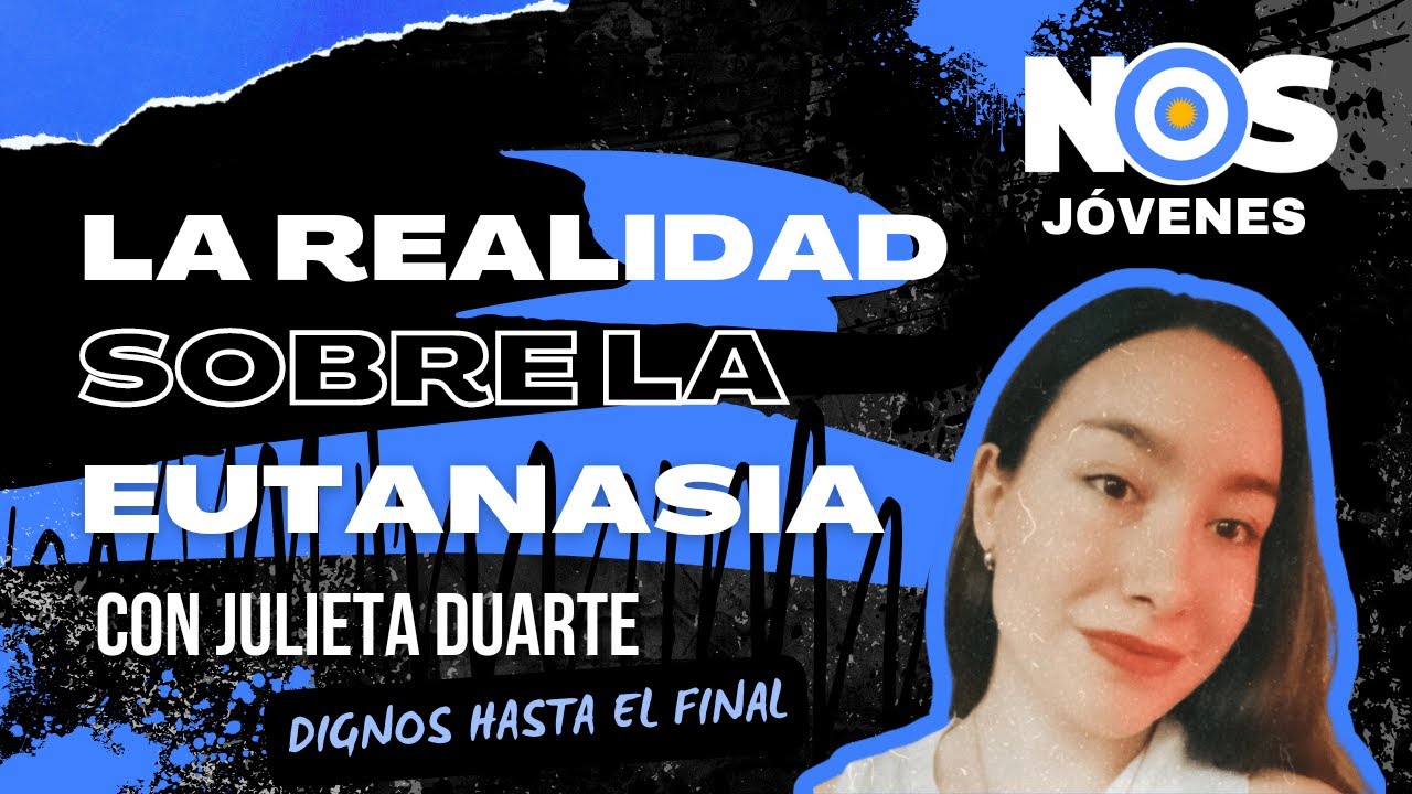 La realidad sobre la Eutanasia - Julieta Duarte - YouTube
