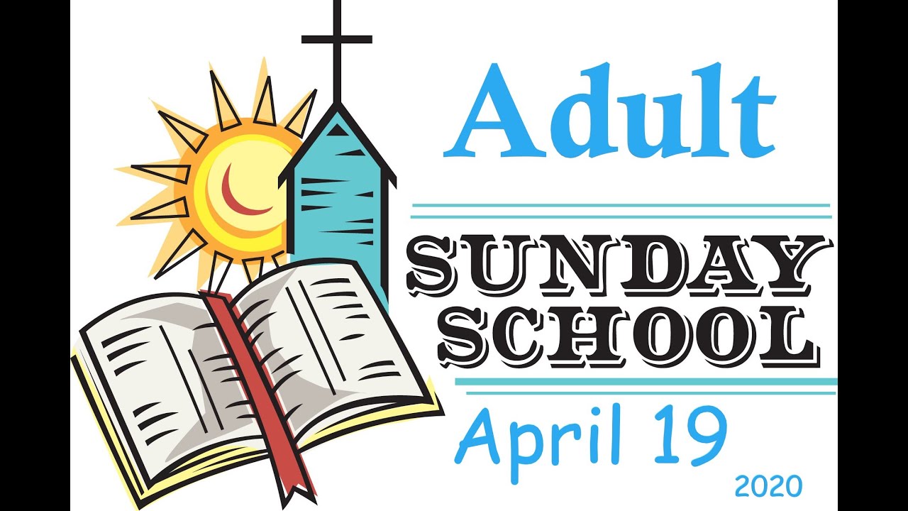 Adult Sunday School Lesson April 19 2020 YouTube adult-sunday-school-lesson-april-19-2020-youtube