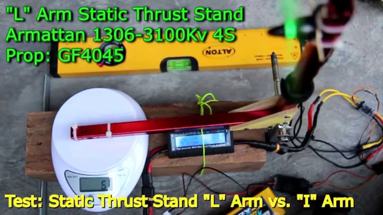 Static Thrust Stand Test L-Arm vs. I-Arm - Vertical vs. Horizontal ...