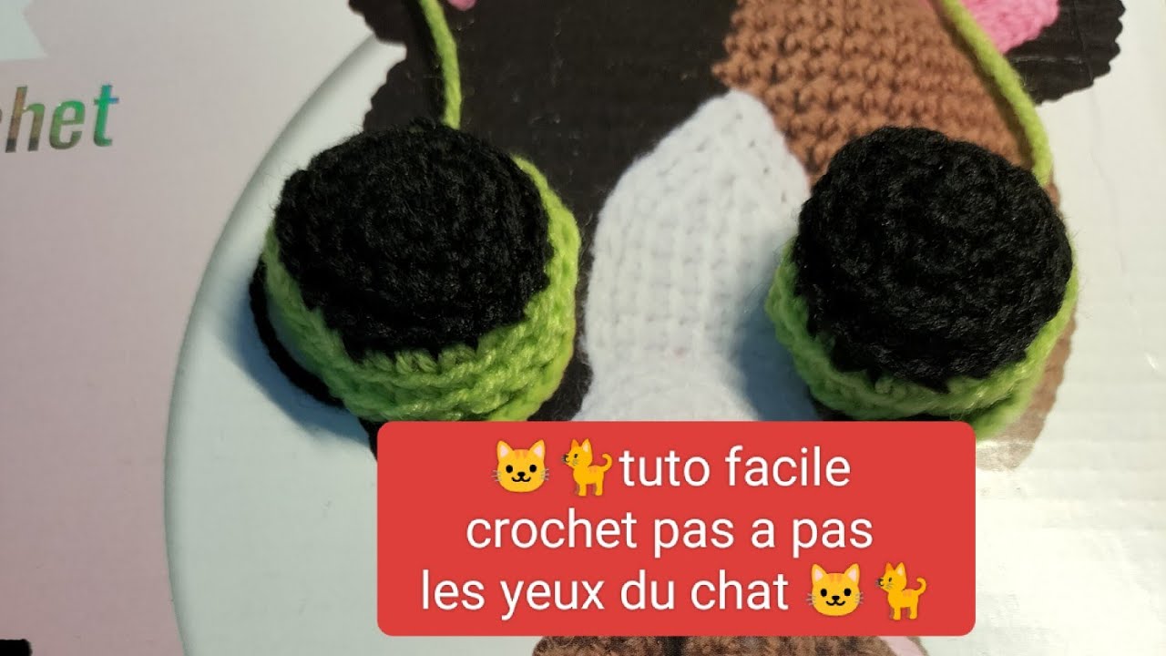 🐱🐈tuto crochet facile amigurumi chat #action #diyaction les yeux VIDEO2 ...