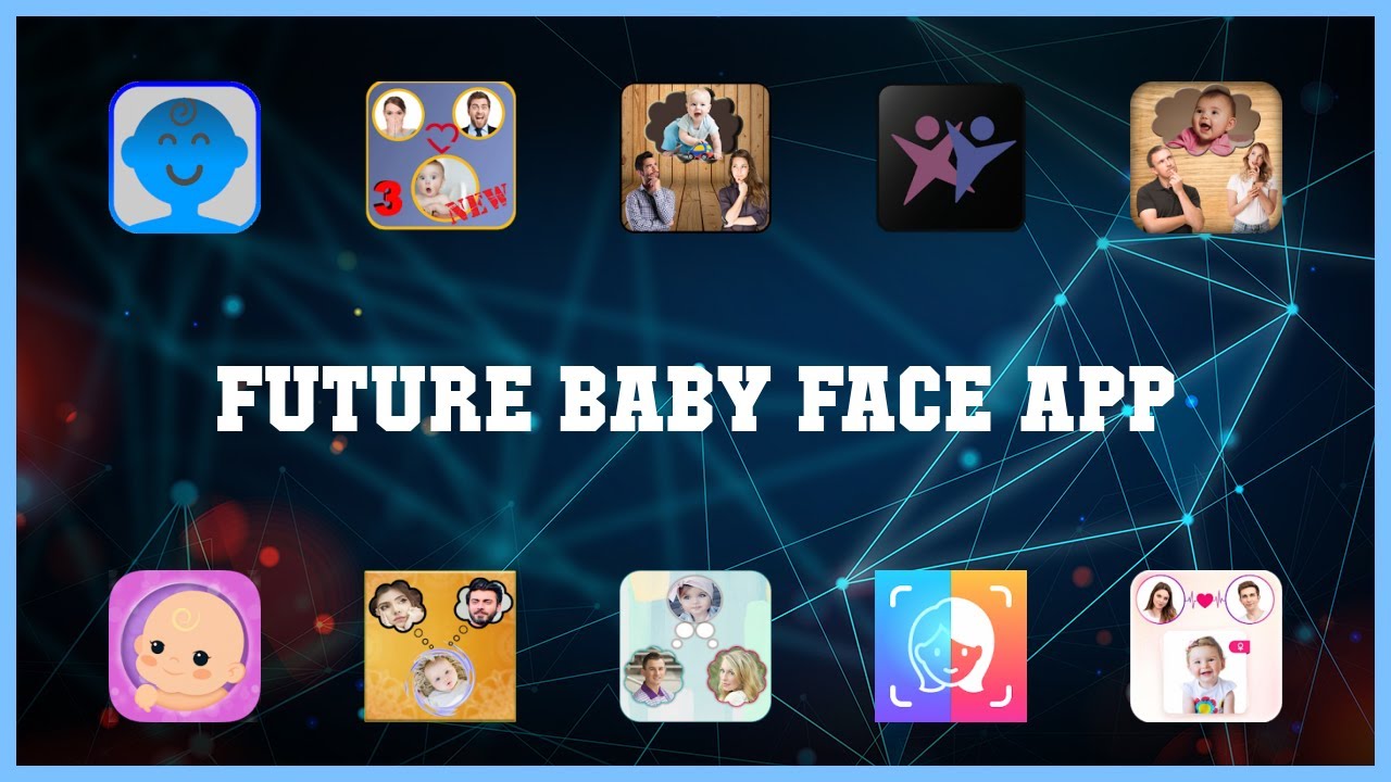 Must have 10 Future Baby Face App Android Apps - YouTube
