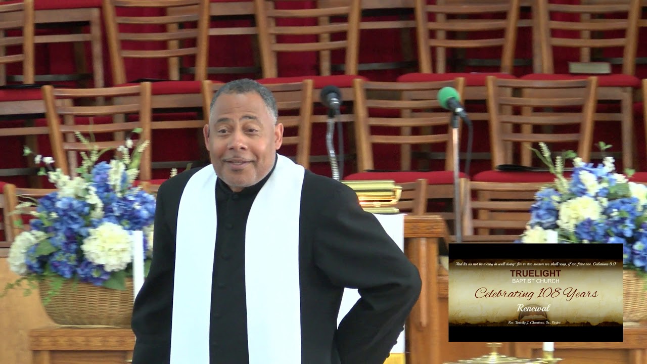 Truelight Baptist Church / Rev Timothy Chambers 9/6/2018 - YouTube