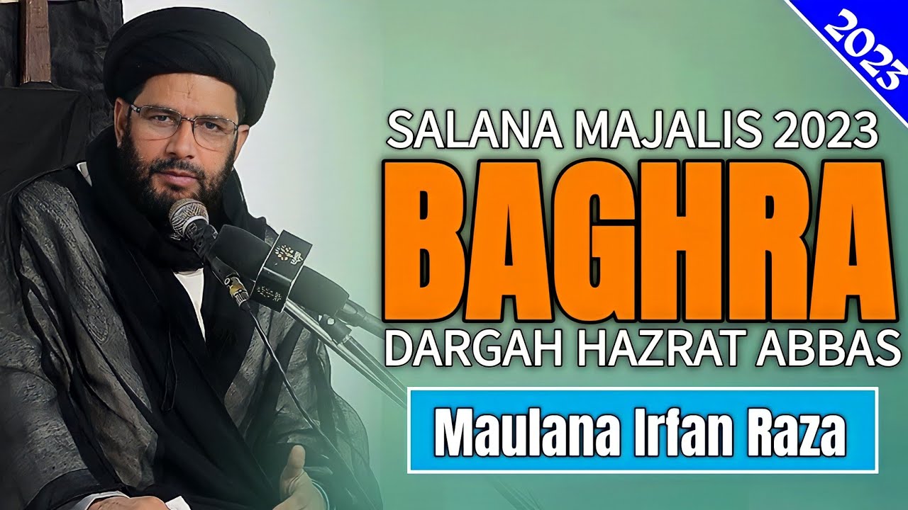 Maulana Irfan Raza Chholsi | Salana Majalis 2023 | Dargah Hazrat Abbas ...