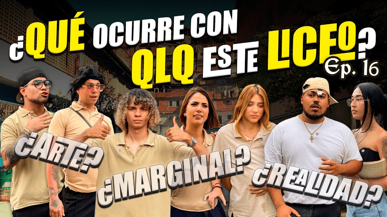 🔥 ¿QUÉ OCURRE con QLQ ESTE LICEO? 😱 | La serie que DIVIDE A VENEZUELA | Ep. #16 - YouTube
