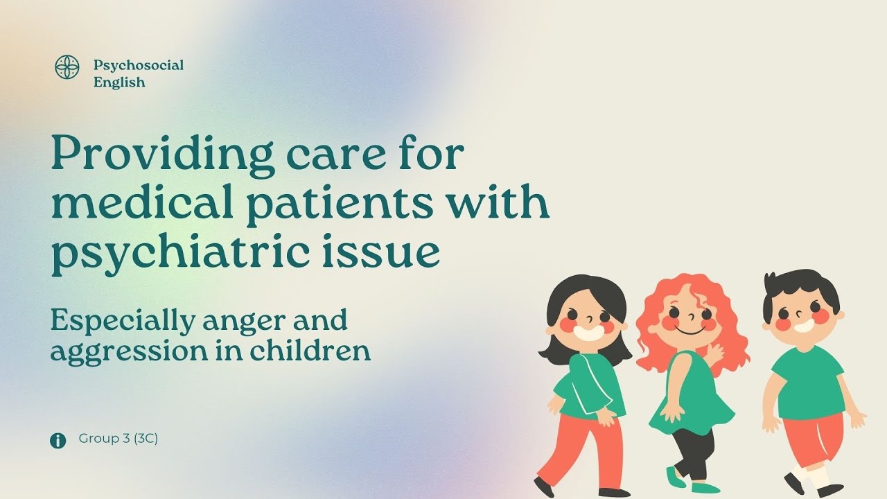 Providing Care for Medical Patients with Psychiatric Issues: Anger and ...
