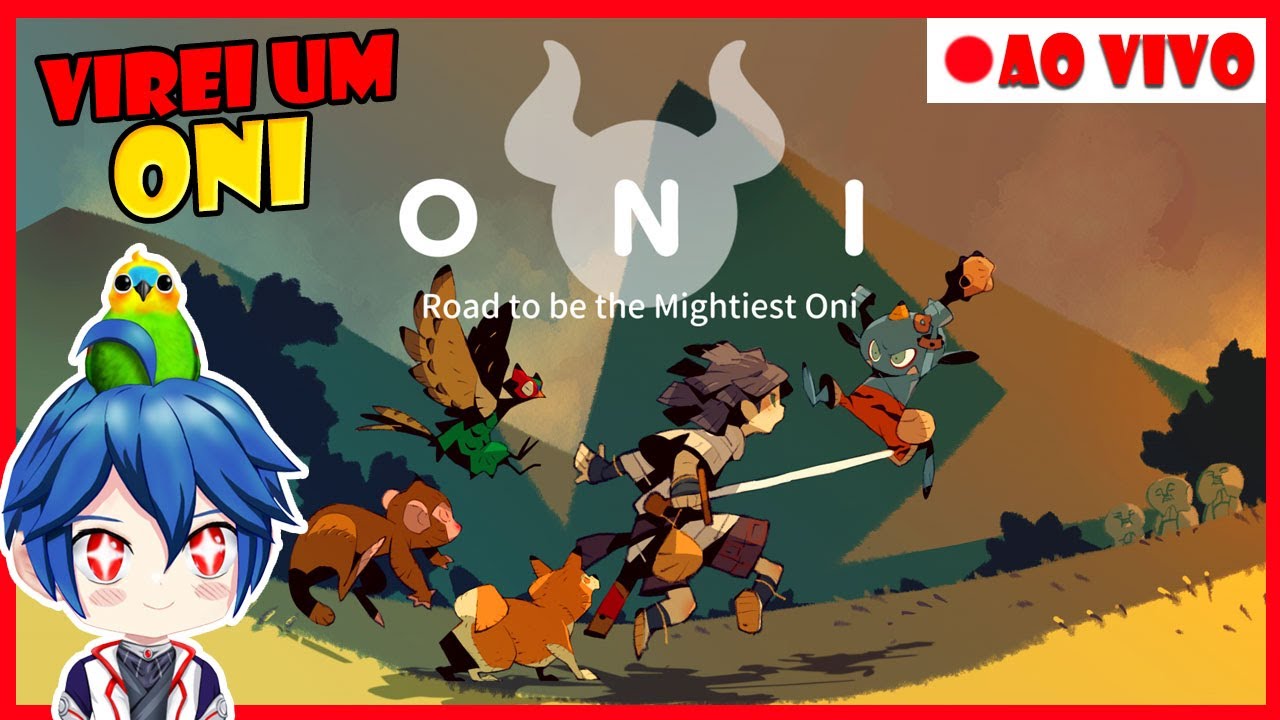 SEREI O MAIOR ONI - ONI : ROAD TO BE THE MIGHTIEST ONI [Vtuber BR ...