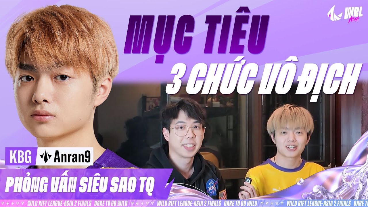 "Mục tiêu 3 chức vô địch" KBG.Anran9 | WRL A2 Vòng Chung Kết - YouTube