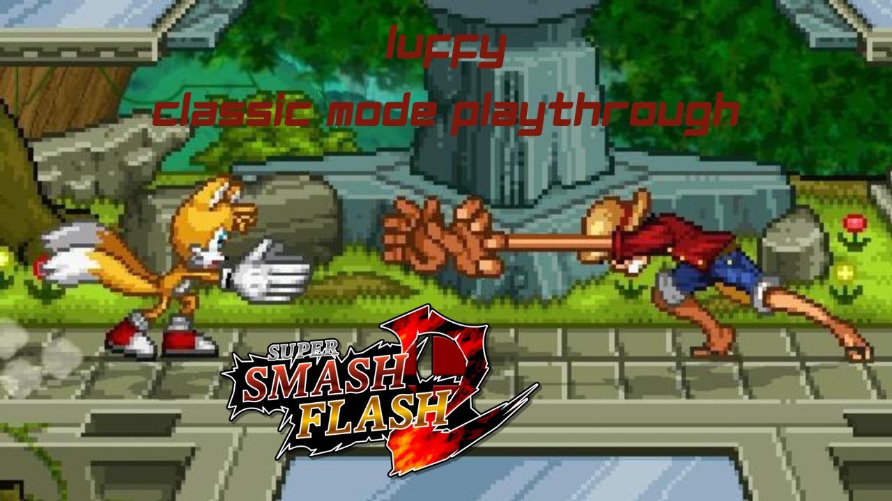 Super Smash Flash 2 - Luffy Classic Mode Playthrough - YouTube