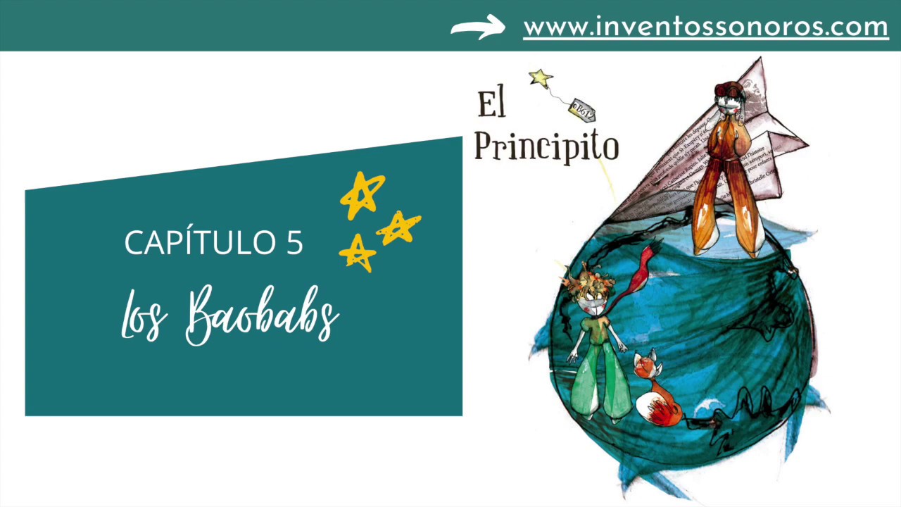 El Principito - Capítulo 5 - Los Baobabs - YouTube