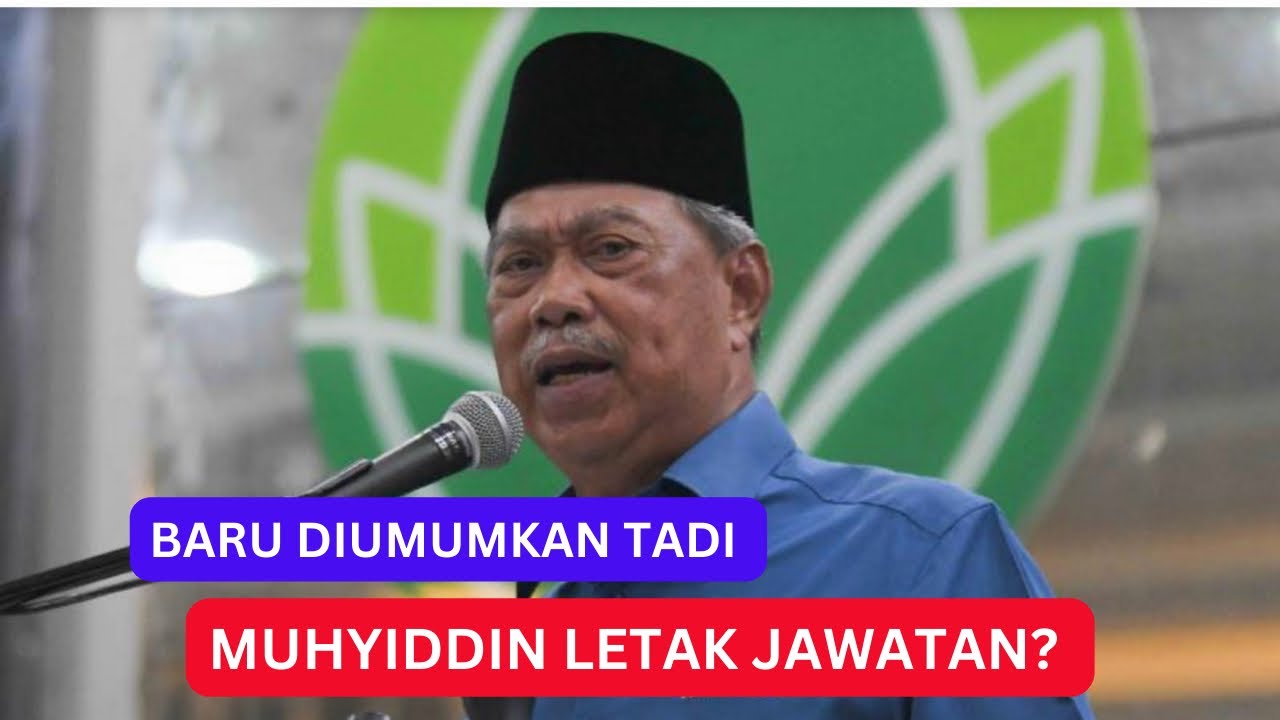 Dengan ini, MUHYIDDIN LETAK JAWATAN dan dipecat? - YouTube