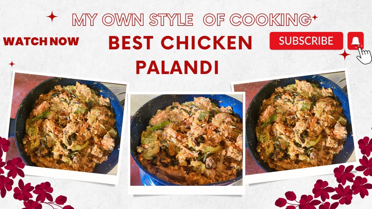 Best Chicken Palandi..In my own style of cooking..ultimate dish.# ...