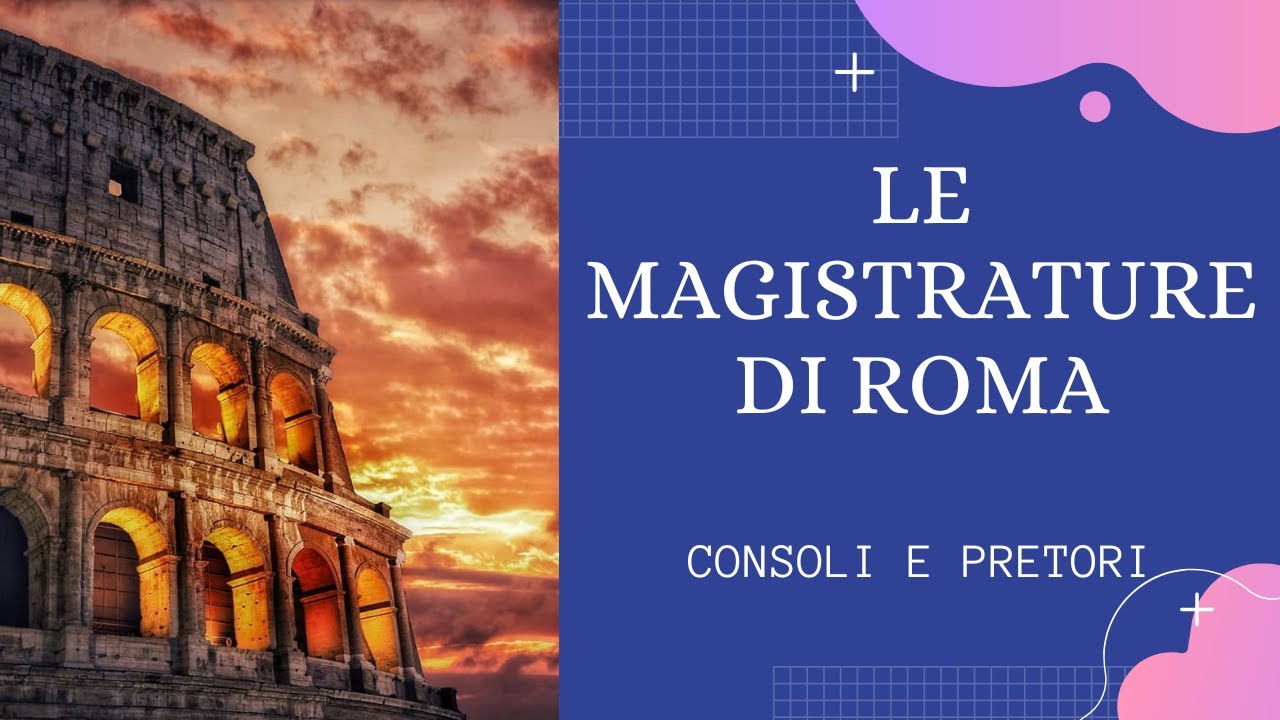 4. Le magistrature di Roma: consoli e pretori. Storia romana - YouTube