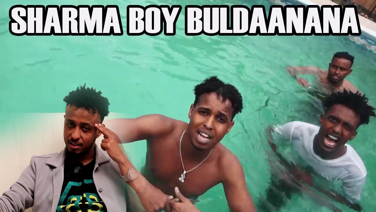 SHARMA BOY _ BULDAANANAA _ WAXBA IGAMA GALIN _ REACTION - YouTube