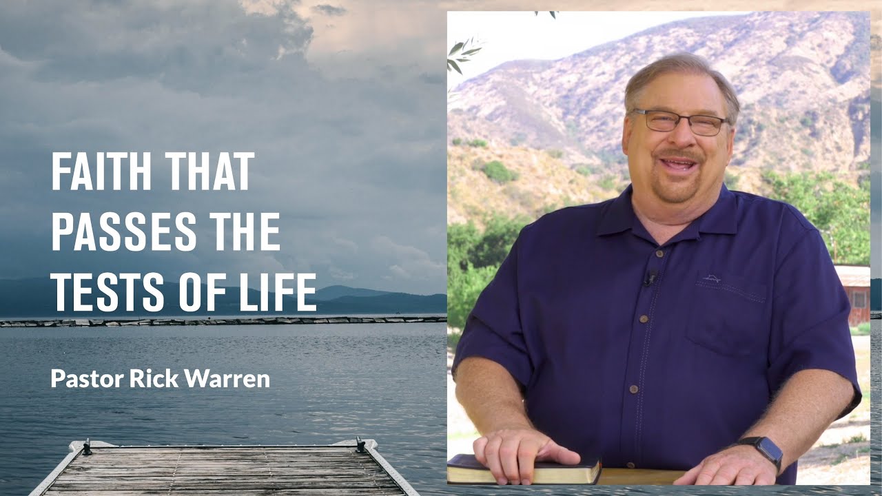 "A Faith That Passes the Tests of Life" with Pastor Rick Warren - YouTube