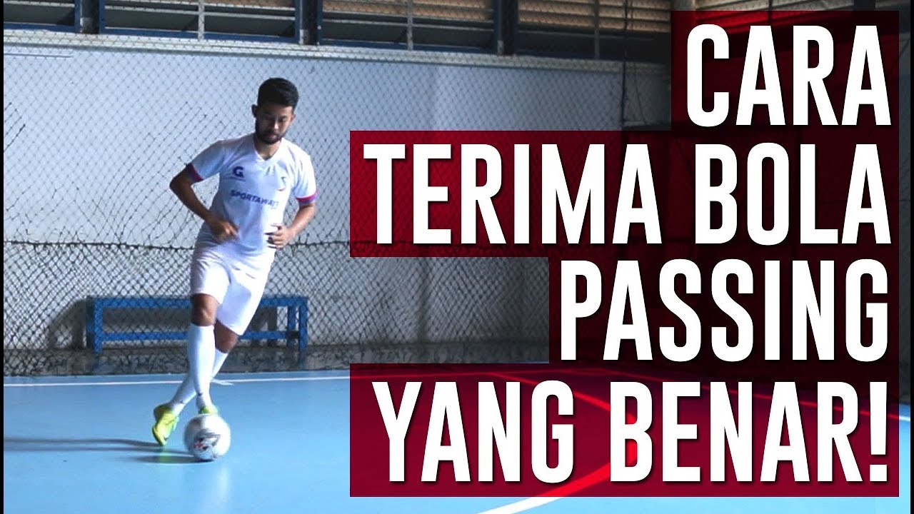 CARA MENERIMA PASSING DENGAN TEKNIK BENAR!!! - YouTube