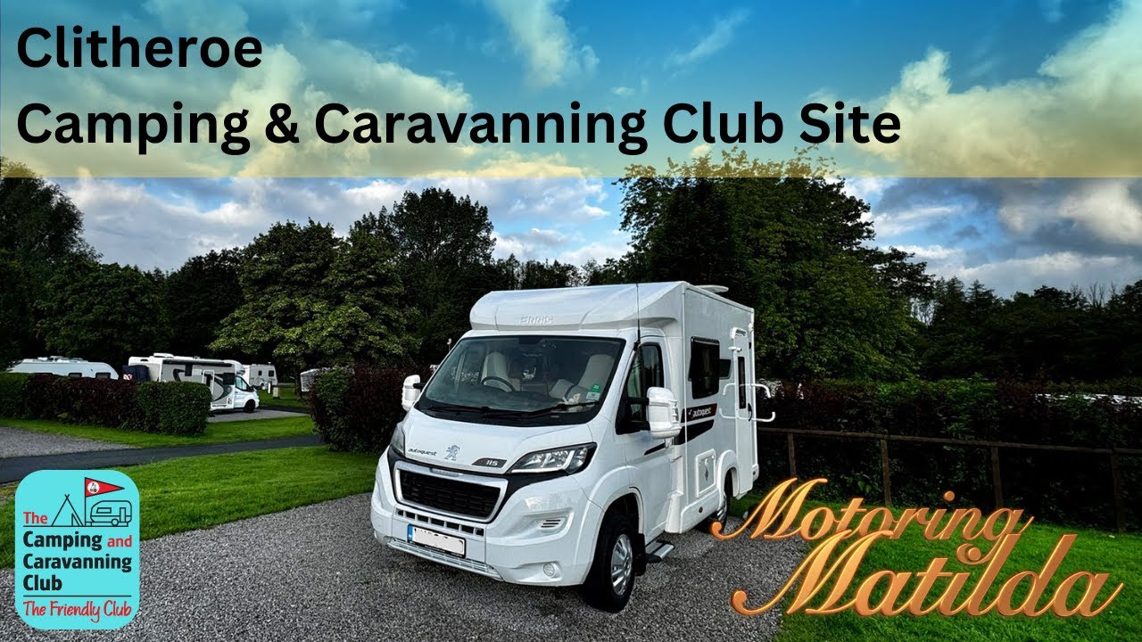 Clitheroe Camping & Caravan Club Site - YouTube
