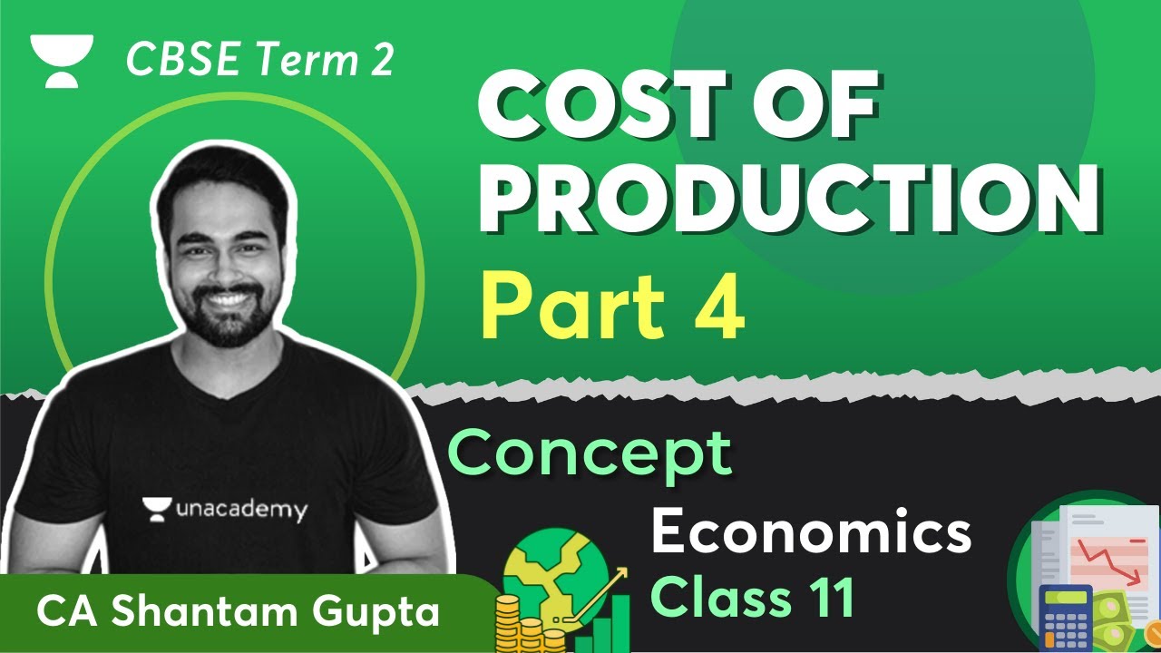 Cost of Production - Part 4 | CBSE Term 2 | Economics Class 11 | CA ...