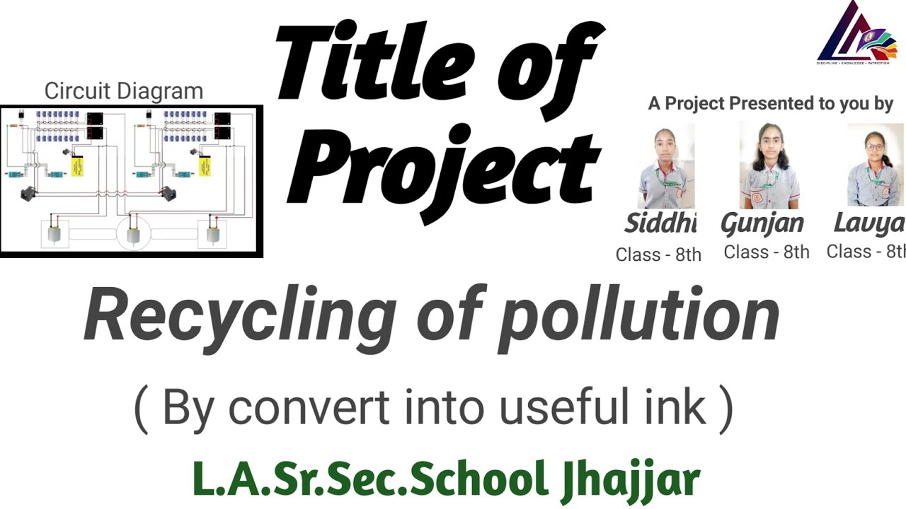 Recycling Of Pollution / Science Project/ Presented by Little Angels ...